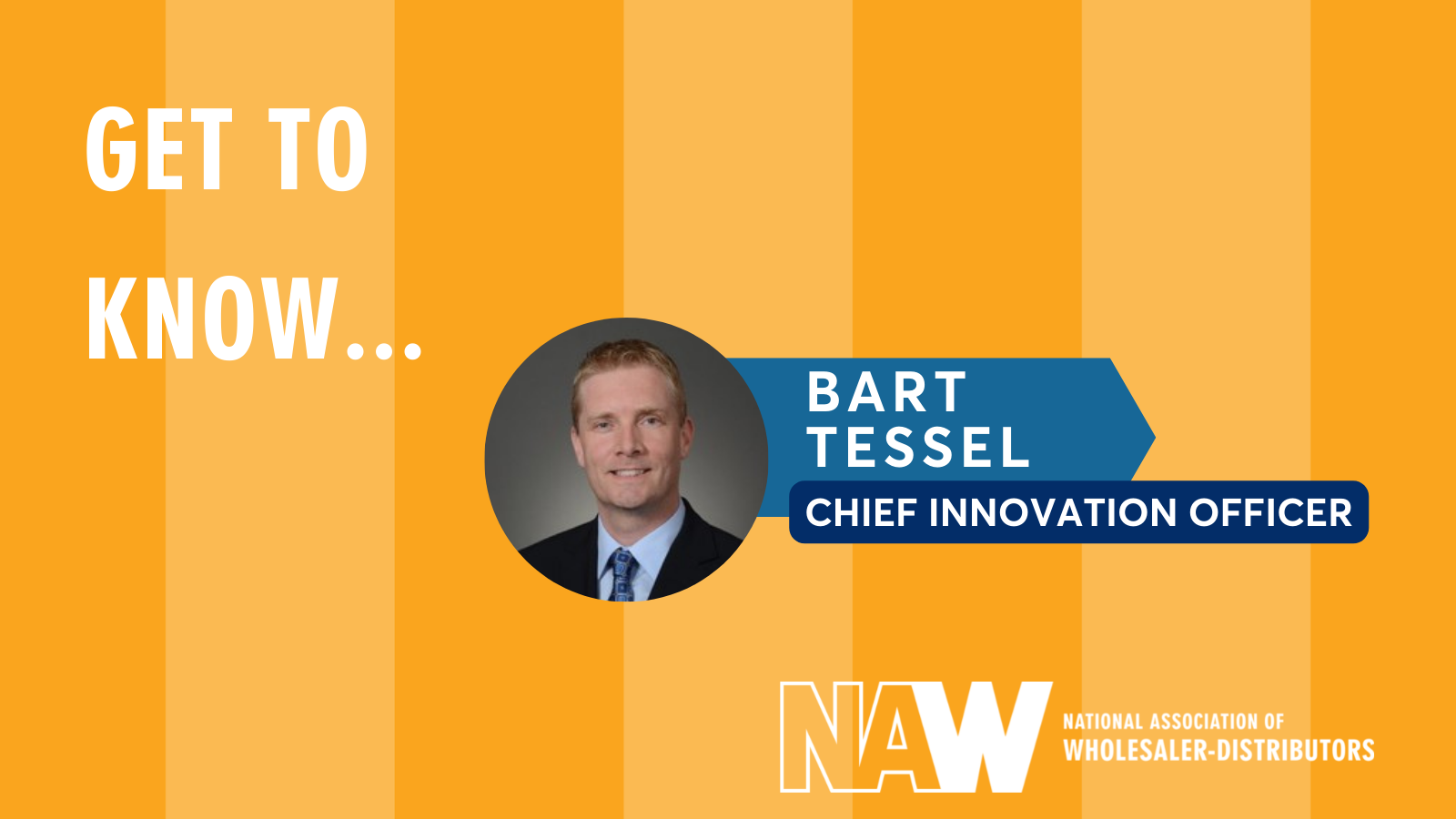 Get to know Bart Tessel- Chief Innovation Officer | National ...